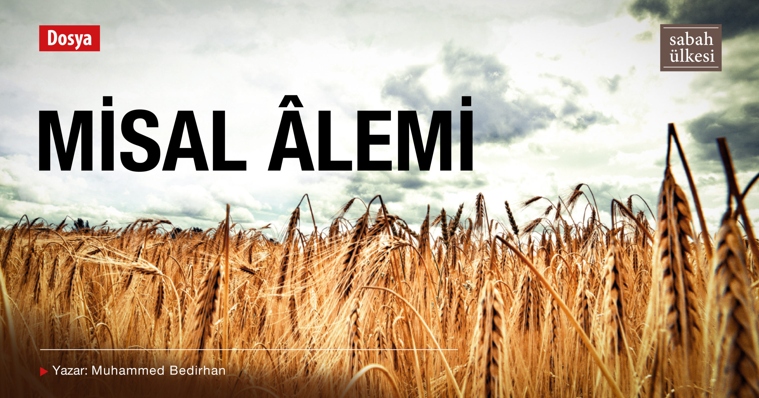 Sabah Ülkesi | Kültür-Sanat ve Felsefe Dergisi MİSAL ÂLEMİ - Sabah ...
