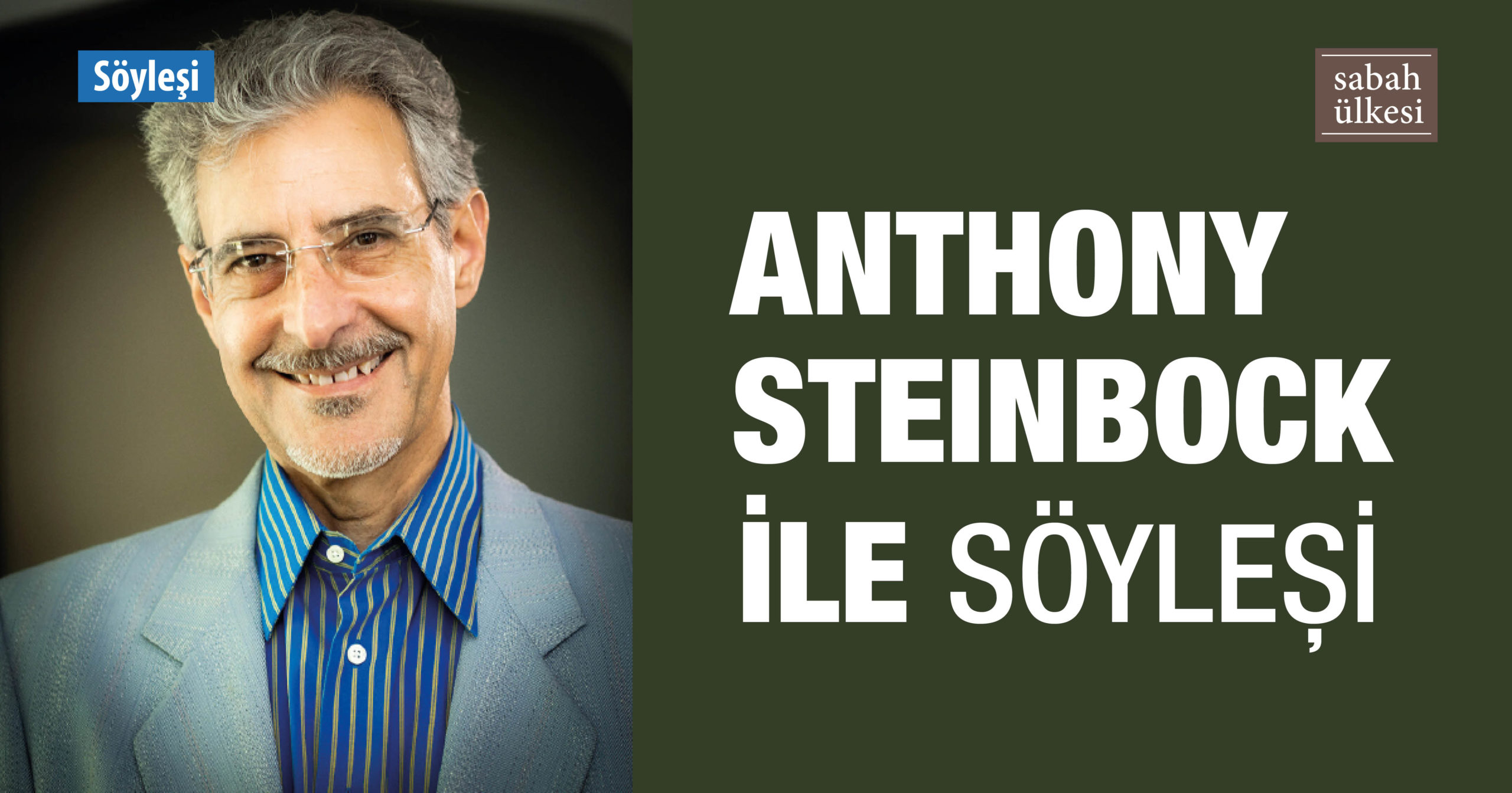 Sabah Ülkesi | Kültür-Sanat ve Felsefe Dergisi ANTHONY STEINBOCK İLE ...