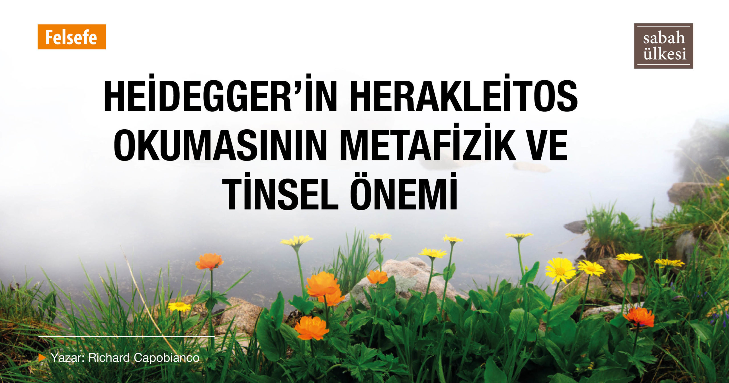 Sabah Ülkesi | Kültür-Sanat ve Felsefe Dergisi HEİDEGGER’İN HERAKLEİTOS ...