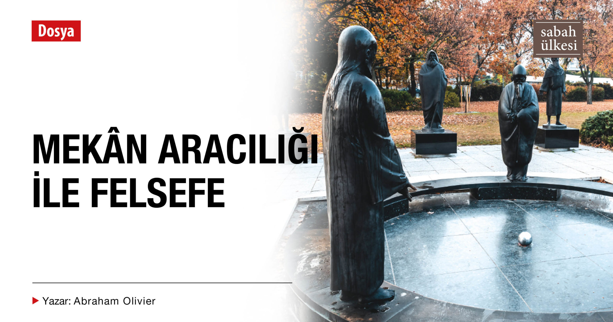 Sabah Ülkesi | Kültür-Sanat ve Felsefe Dergisi MEKÂN ARACILIĞI İLE ...