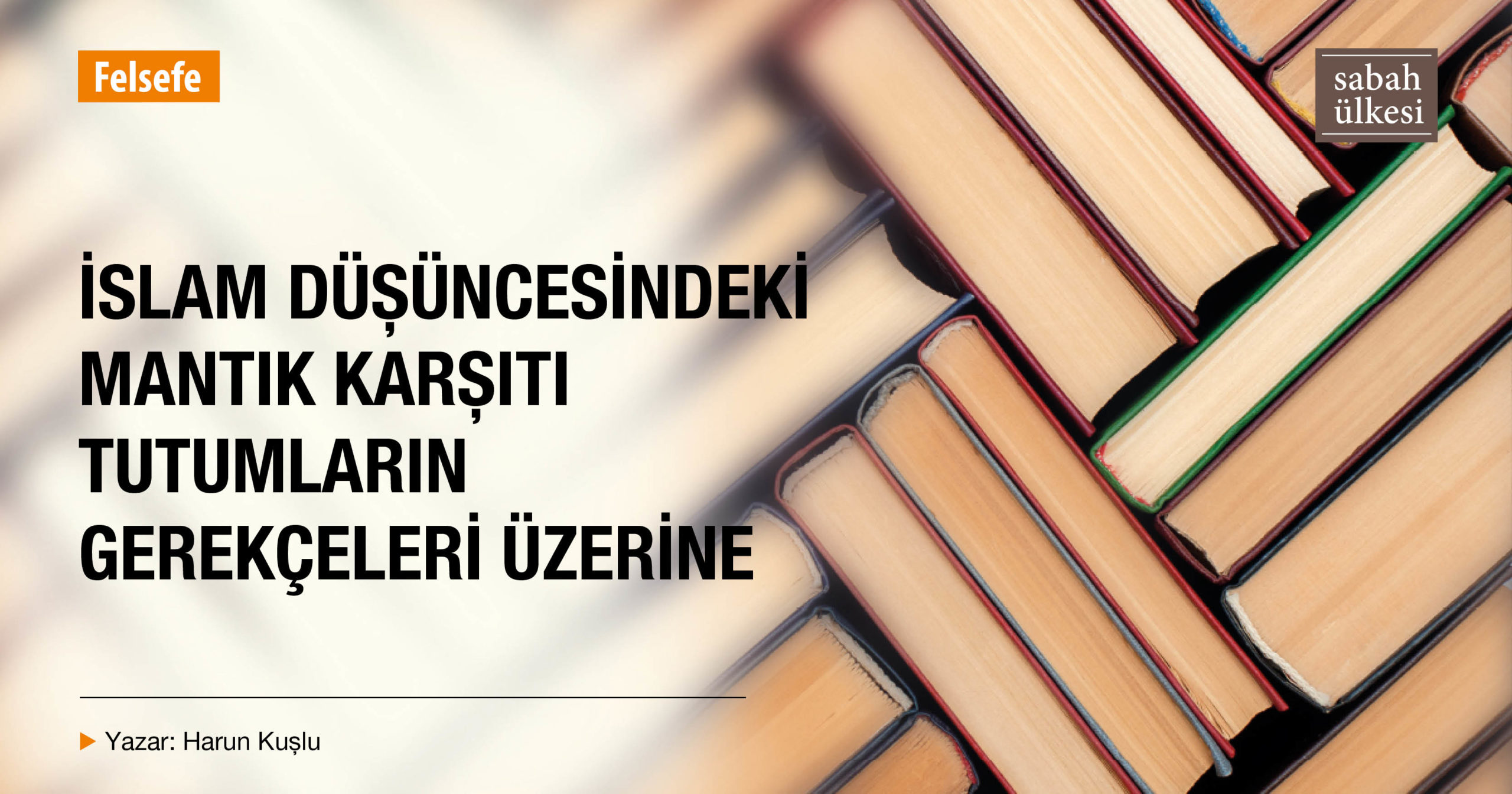 Sabah Ülkesi | Kültür-Sanat ve Felsefe Dergisi İSLAM DÜŞÜNCESİNDEKİ ...