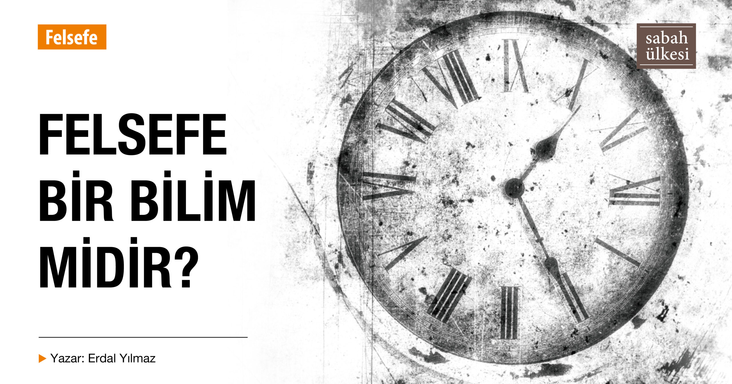 Sabah Ülkesi | Kültür-Sanat ve Felsefe Dergisi FELSEFE BİR BİLİM MİDİR ...